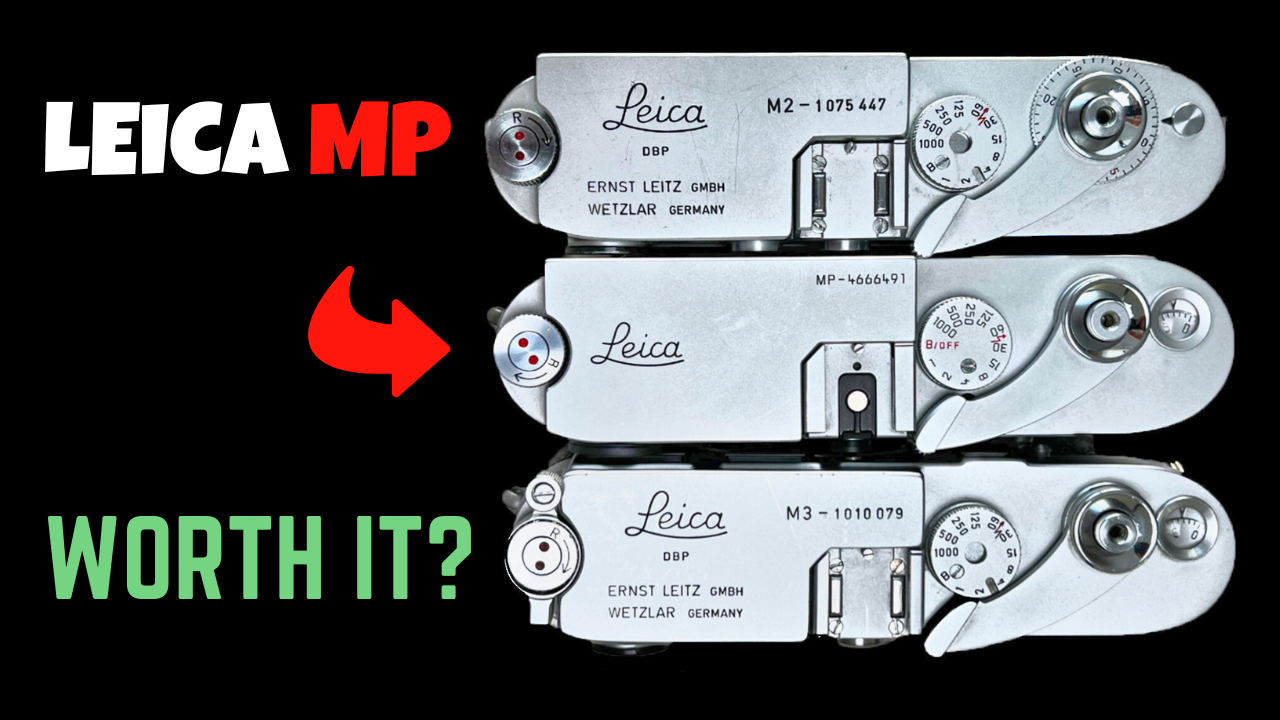 Leica MP - Worth it? (Why I returned my MP)